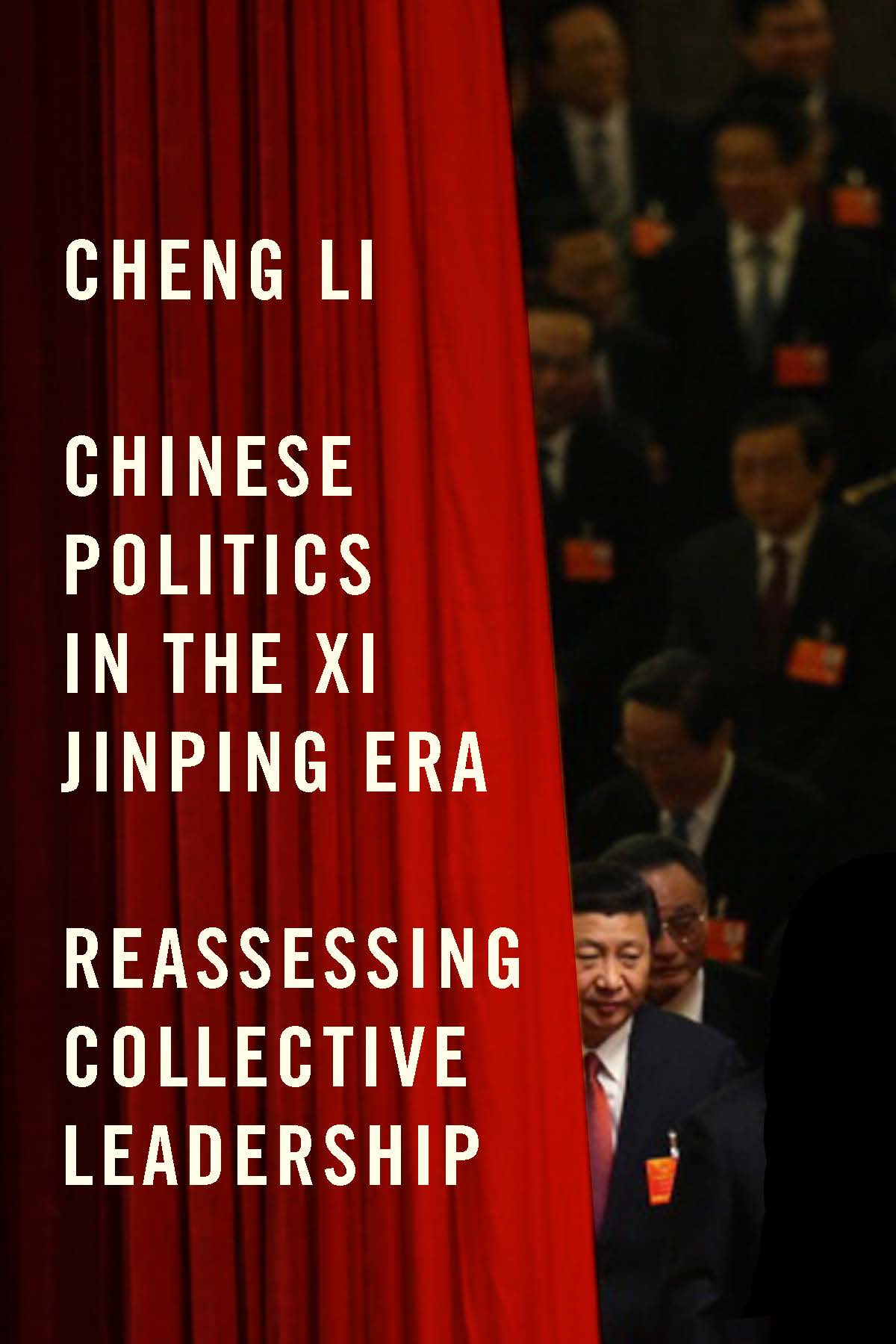 Chinese Politics in the Xi Jinping Era: Reassessing Collective ...