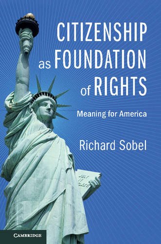 Citizenship as Foundation of Rights: Meaning for America | Princeton ...
