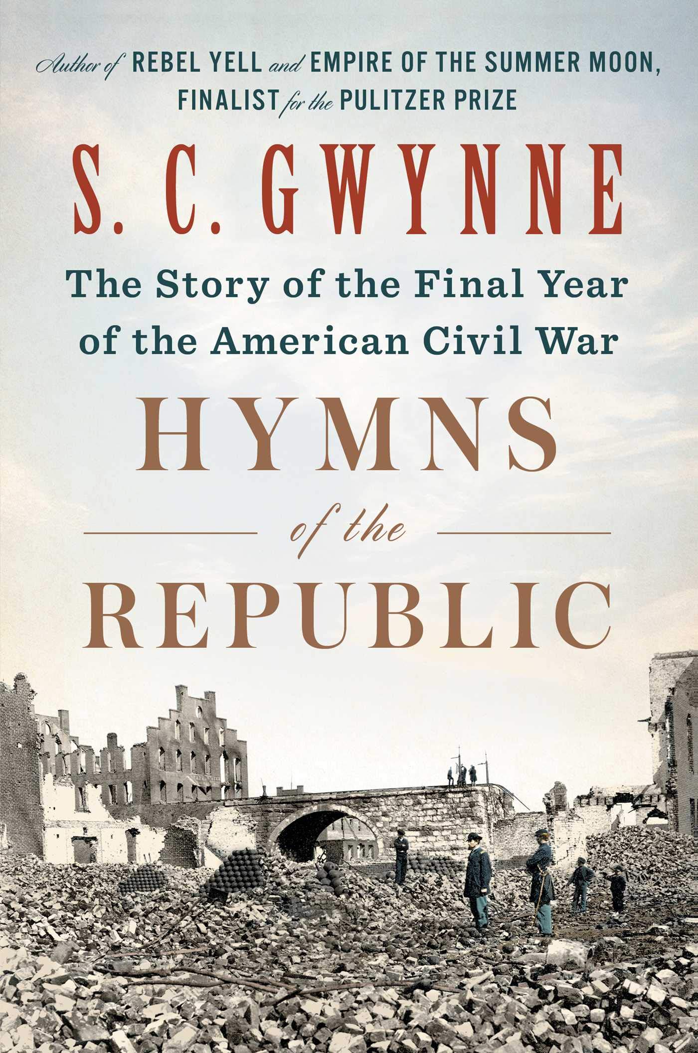 Hymns of the Republic: The Story of the Final Year of the American ...