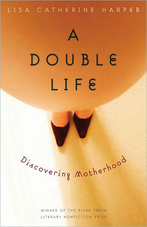 A Double Life: Discovering Motherhood | Princeton Alumni Weekly
