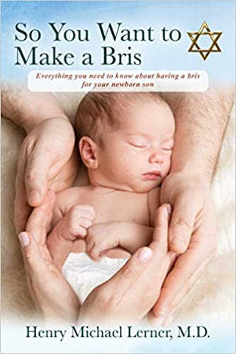 So You Want to Make a Bris: Everything You Need to Know About Having a ...