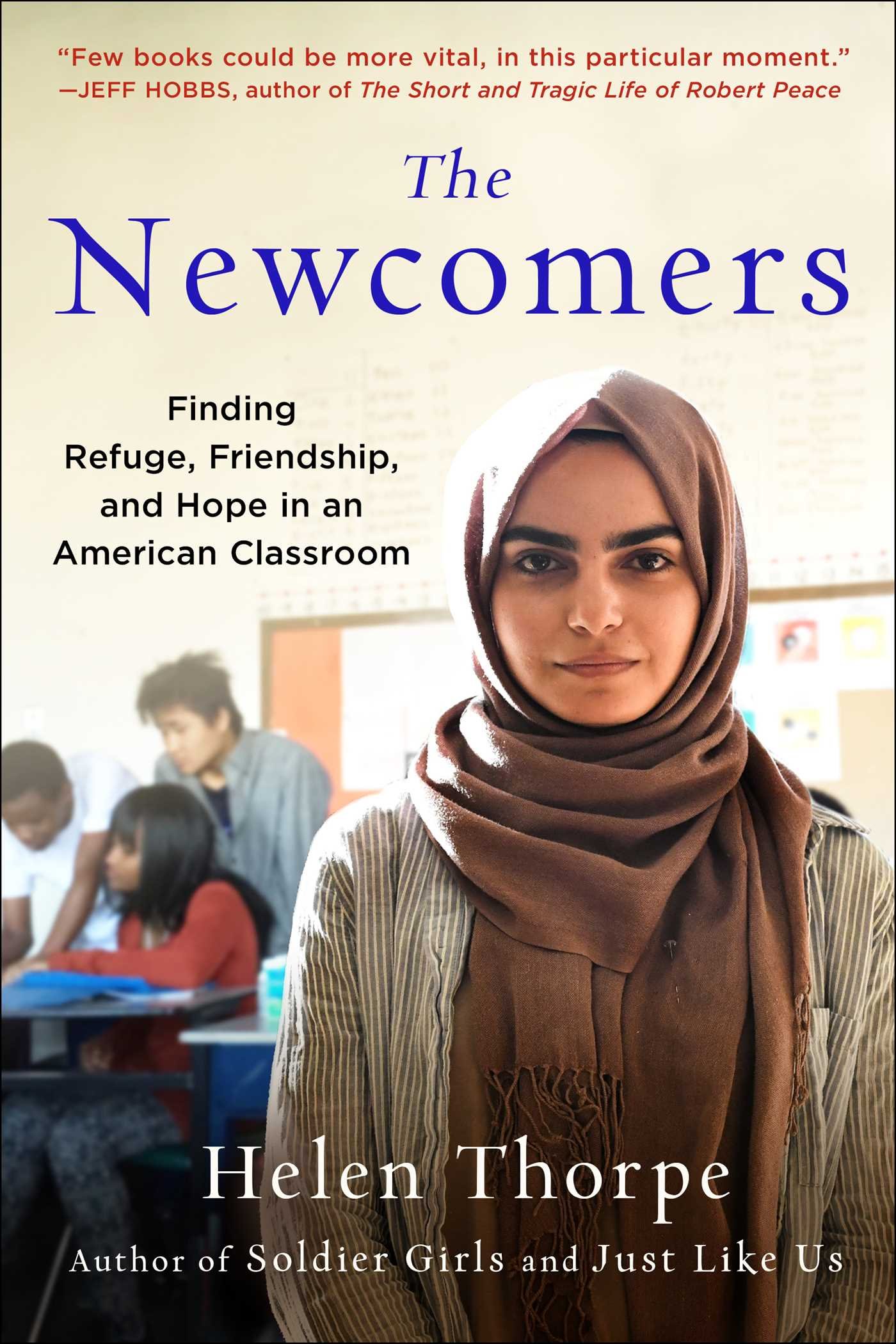 The Newcomers: Finding Refuge, Friendship, and Hope in the American ...