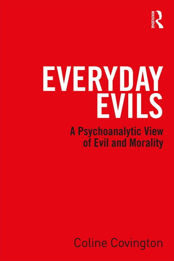 Everyday Evils: A Psychoanalytic View of Evil and Morality | Princeton ...