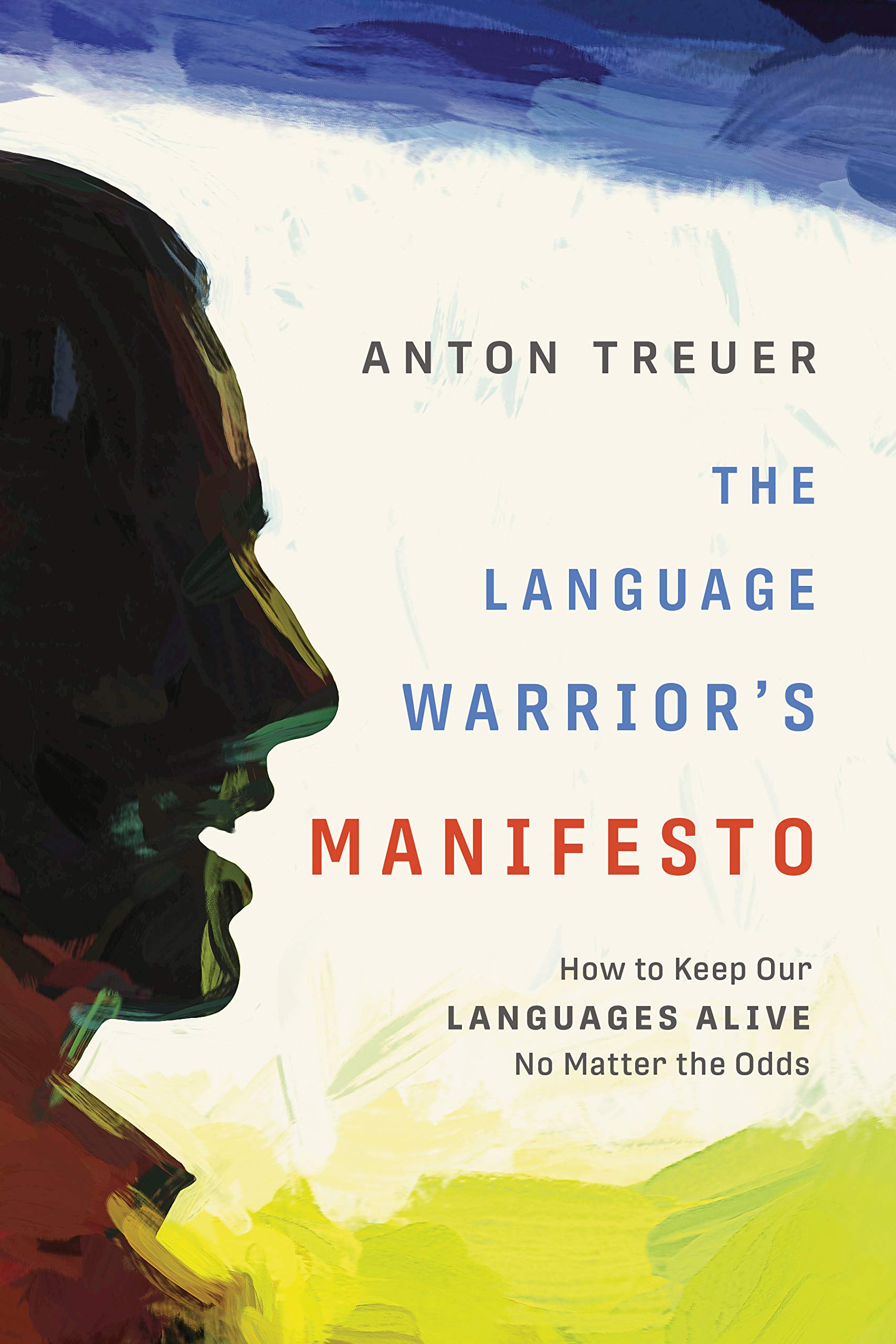 The Language Warrior’s Manifesto: How to Keep Our Languages Alive No ...