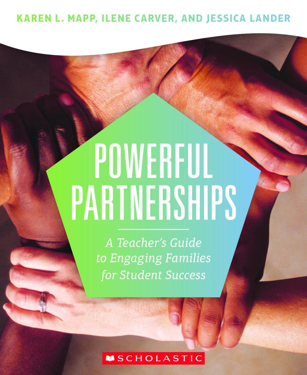 Powerful Partnerships: A Teacher’s Guide to Engaging Families for ...