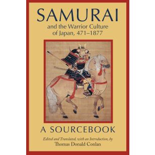 Samurai and the Warrior Culture of Japan, 471-1877 | Princeton Alumni ...