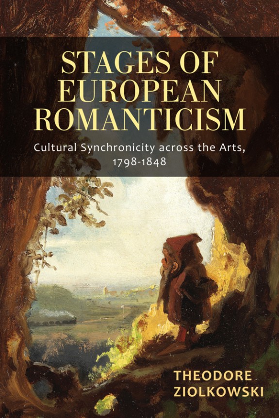 Stages of European Romanticism: Cultural Synchronicity Across the Arts ...