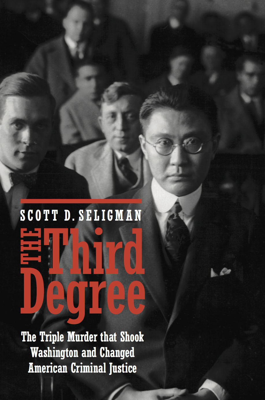 The Third Degree: The Triple Murder That Shook Washington and Changed ...