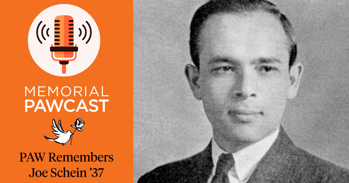 Remembering Joe Schein ’37 | Princeton Alumni Weekly