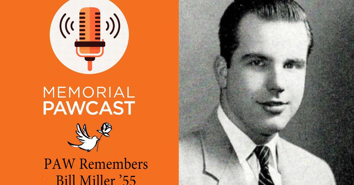 Remembering Bill Miller ’55 | Princeton Alumni Weekly