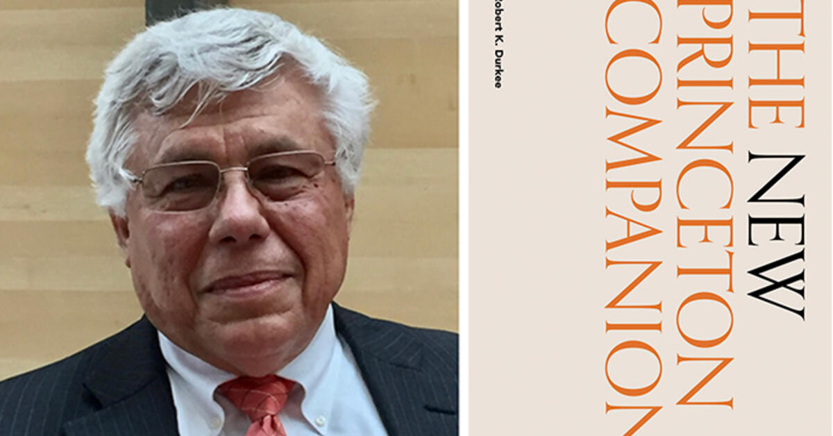 Bob Durkee ’69 on All Things Princeton | Princeton Alumni Weekly