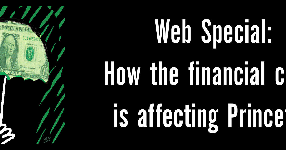 How the financial crisis is affecting Princeton | Princeton Alumni Weekly