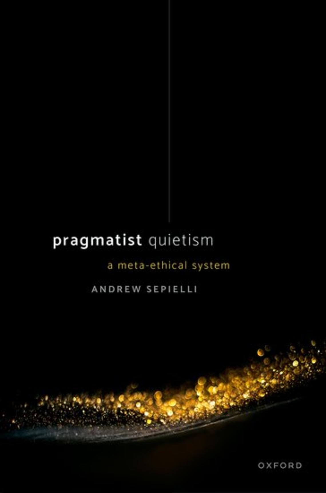 Pragmatist Quietism: A Meta-Ethical System | Princeton Alumni Weekly Pragmatist Quietism: A Meta-Ethical System | Princeton Alumni Weekly